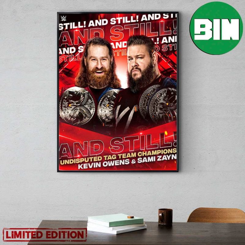 Kevin Owens and Sami Zayn WWE And Still Undisputed Tag Team Champions Poster Canvas - Binteez
