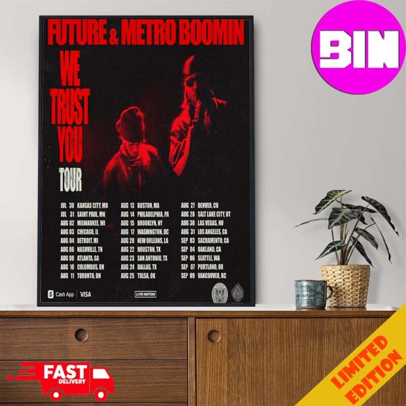 Future And Metro Boomin We Trust You Tour Schedule Lists 2024 Poster ...